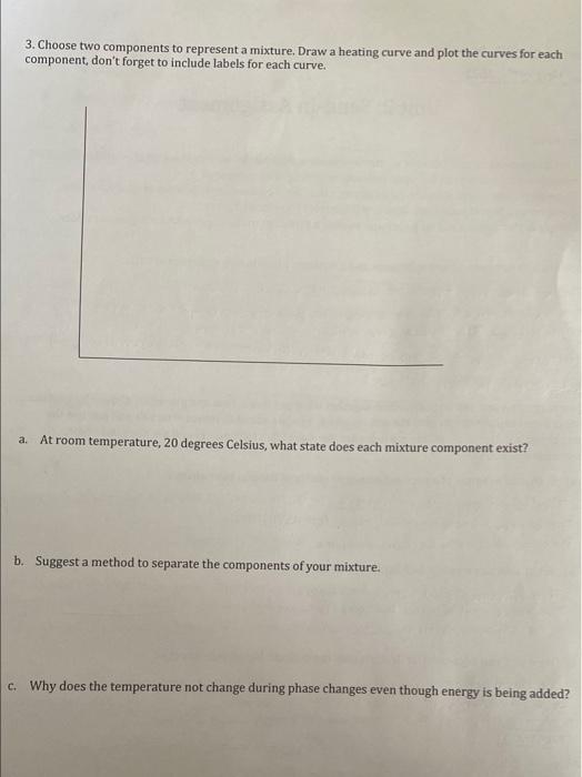Solved 3. Choose two components to represent a mixture. Draw | Chegg.com