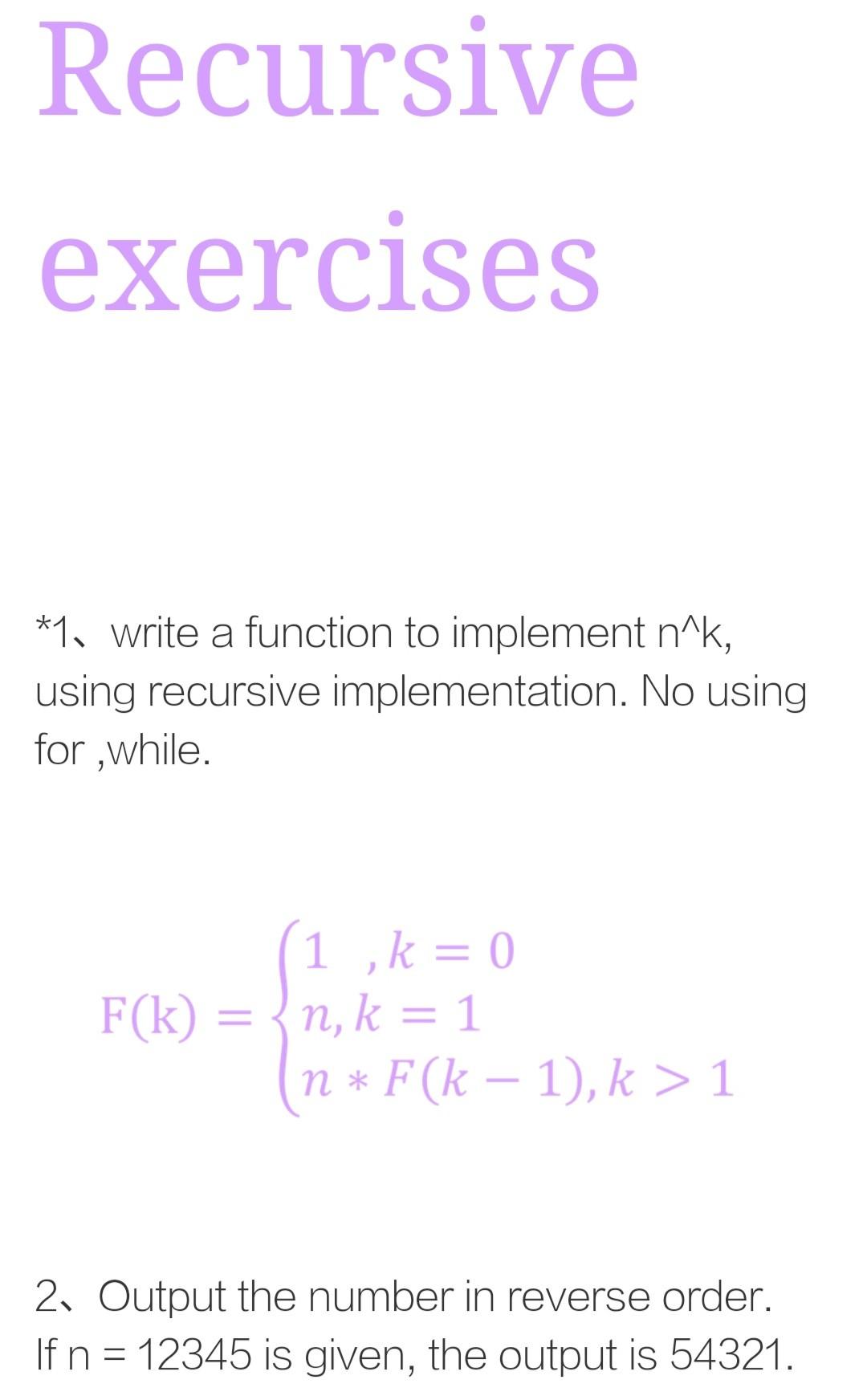 Solved Recursive exercises *1, write a function to implement | Chegg.com