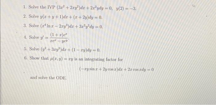 Solved 1. Solve the IVP (3x2+2xy2)dx+2x2ydy=0,y(2)=−3. 2. | Chegg.com