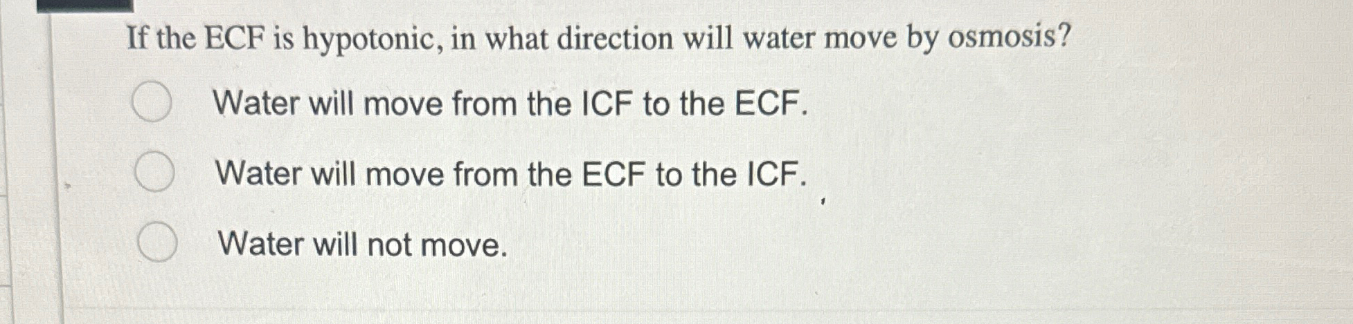 Solved If the ECF is hypotonic, in what direction will water | Chegg.com