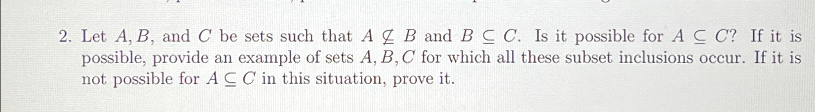 Let A,B, ﻿and C ﻿be sets such that A⊈B ﻿and BsubeC. | Chegg.com