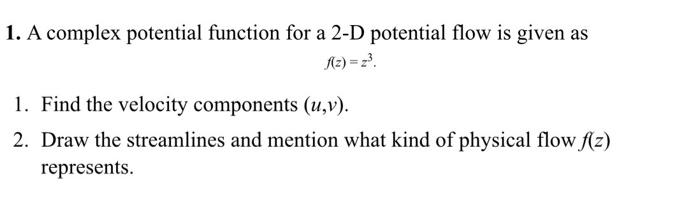 Solved 1. A complex potential function for a 2-D potential | Chegg.com