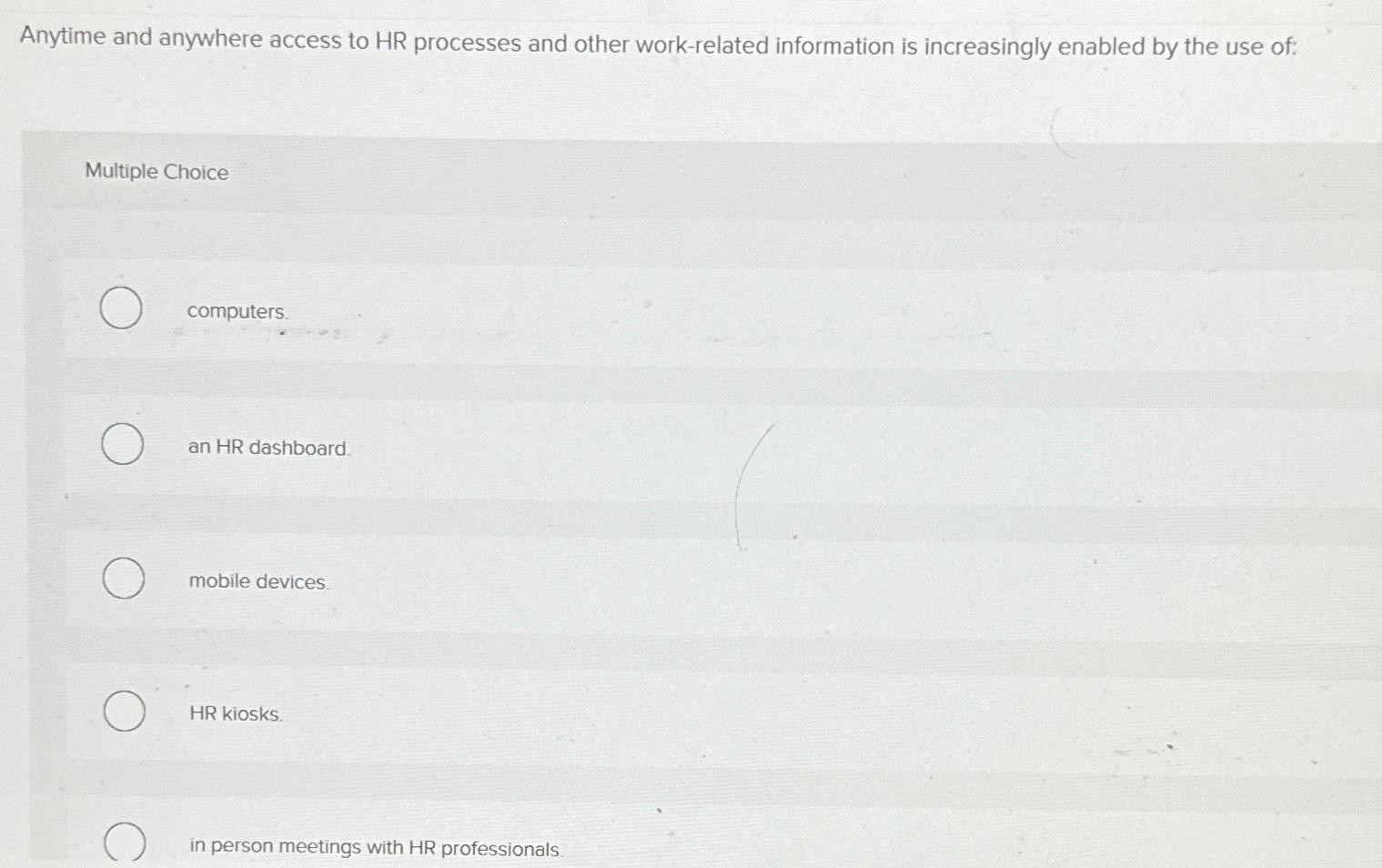Solved Anytime and anywhere access to HR processes and other | Chegg.com