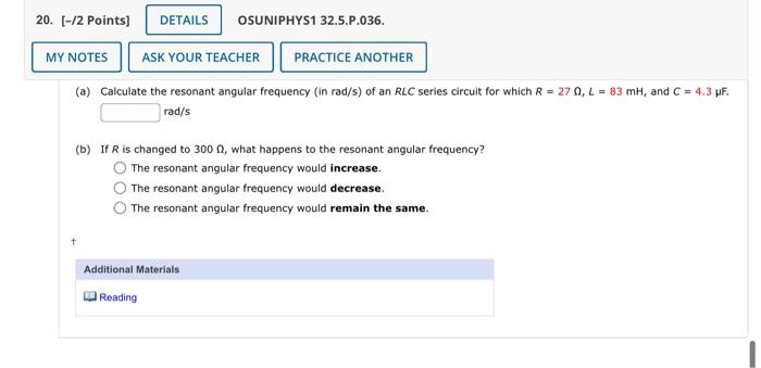 Solved (a) Calculate the resonant angular frequency (in | Chegg.com