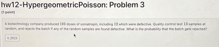 Solved hw12-HypergeometricPoisson: Problem 3 (1 point) A | Chegg.com