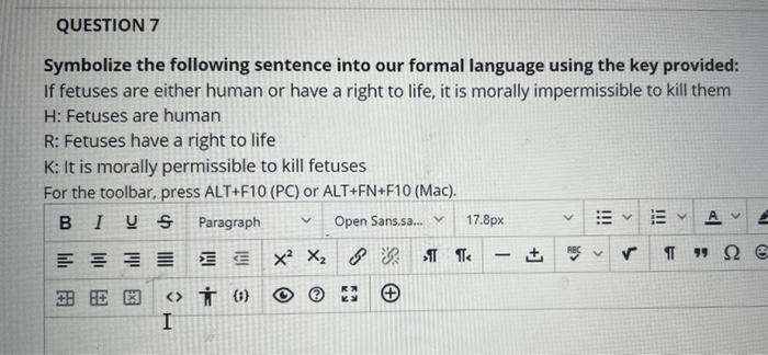 Solved Symbolize the following sentence into our formal | Chegg.com