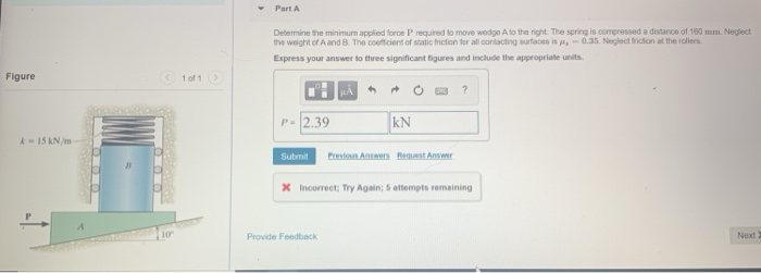 Solved Part A Determine the minimum applied force required | Chegg.com