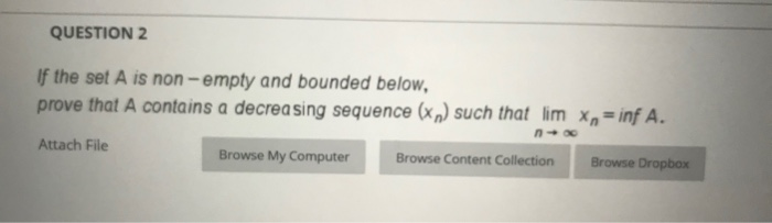 Solved QUESTION 2 If the set A is non-empty and bounded | Chegg.com