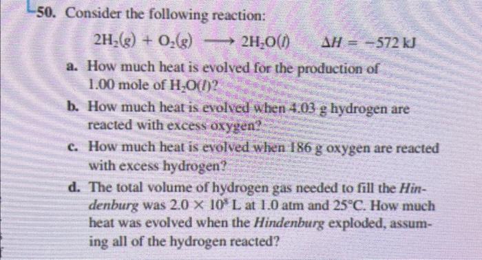 Solved 50. Consider the following reaction: 2H2( g)+O2( | Chegg.com