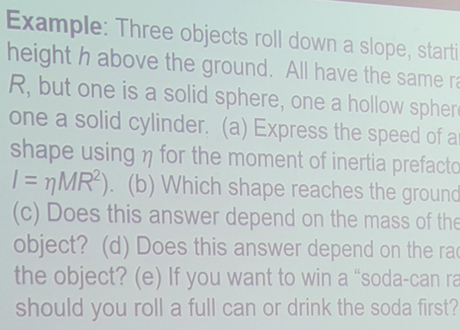 Example: Three objects roll down a slope, start | Chegg.com