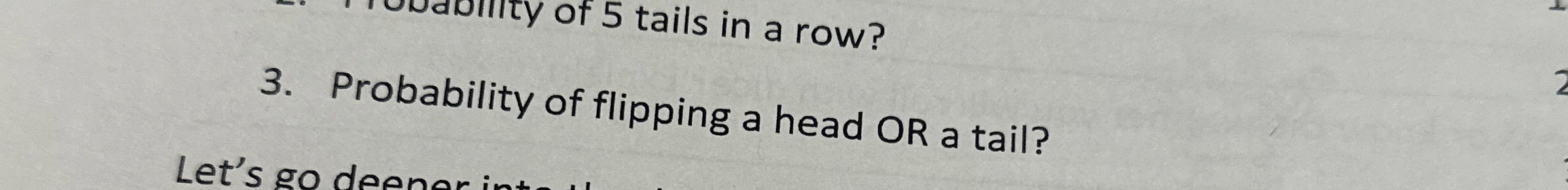 Solved Probability of flipping a head OR a tail? | Chegg.com