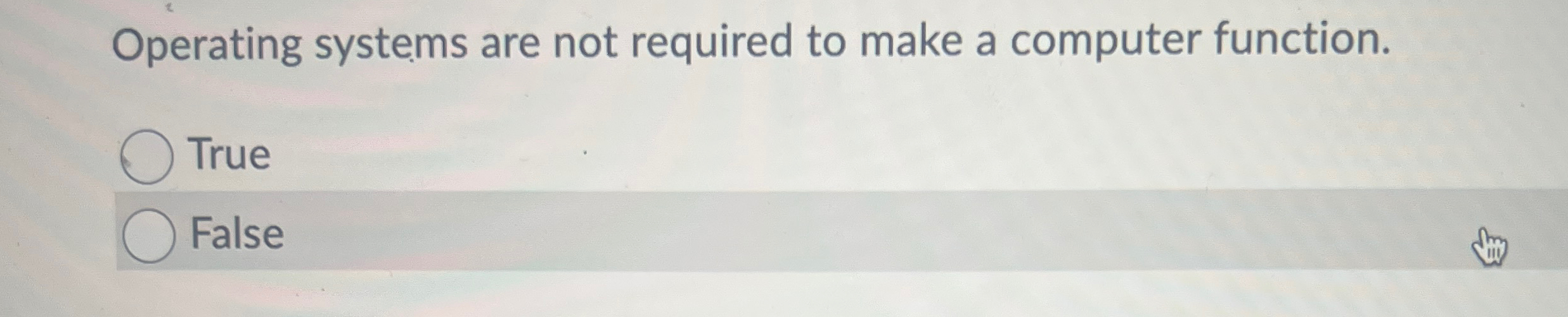 Solved Operating systems are not required to make a computer | Chegg.com