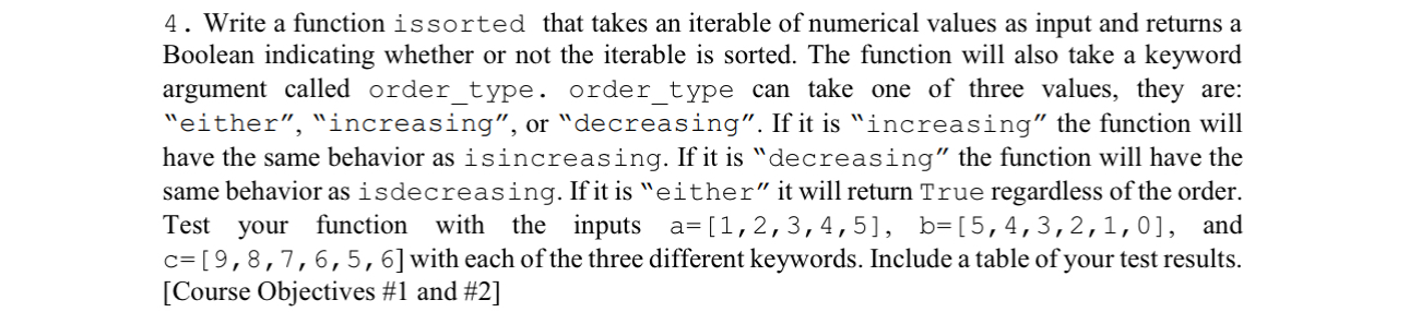 Solved Write A Function Issorted That Takes An Iterable Of