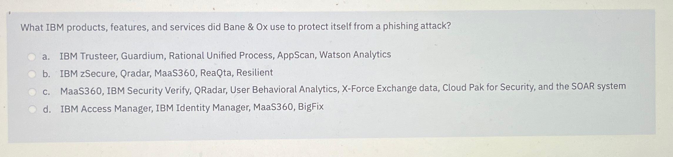 Solved What IBM products, features, and services did Bane & | Chegg.com