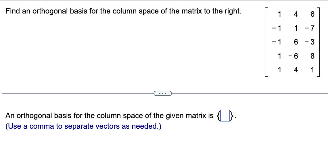 Solved Find an orthogonal basis for the column space of the | Chegg.com