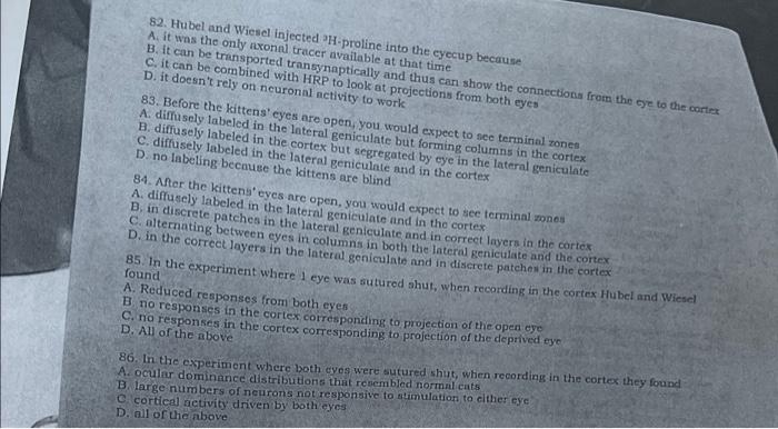 Solved 82. Hubel and Wiesel injected PH.proline into the | Chegg.com