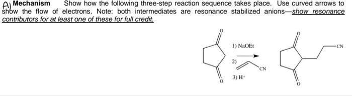 Solved A) Mechanism Show how the following three-step | Chegg.com