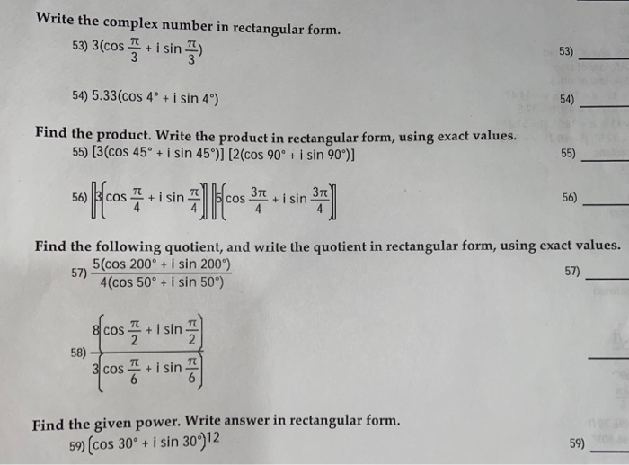 Solved Write the complex number in rectangular form. + i sin | Chegg.com