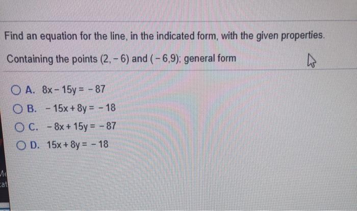 Solved Find an equation for the line, in the indicated form, | Chegg.com