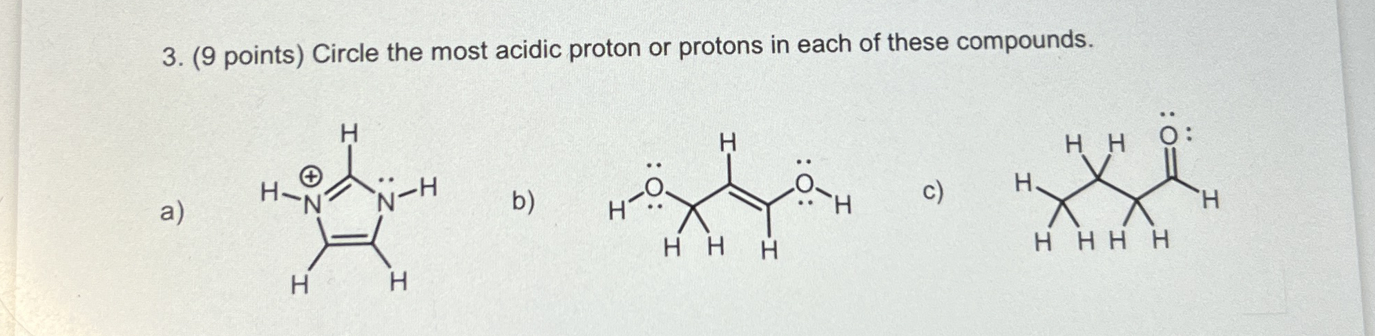 Solved (9 ﻿points) ﻿Circle the most acidic proton or protons | Chegg.com