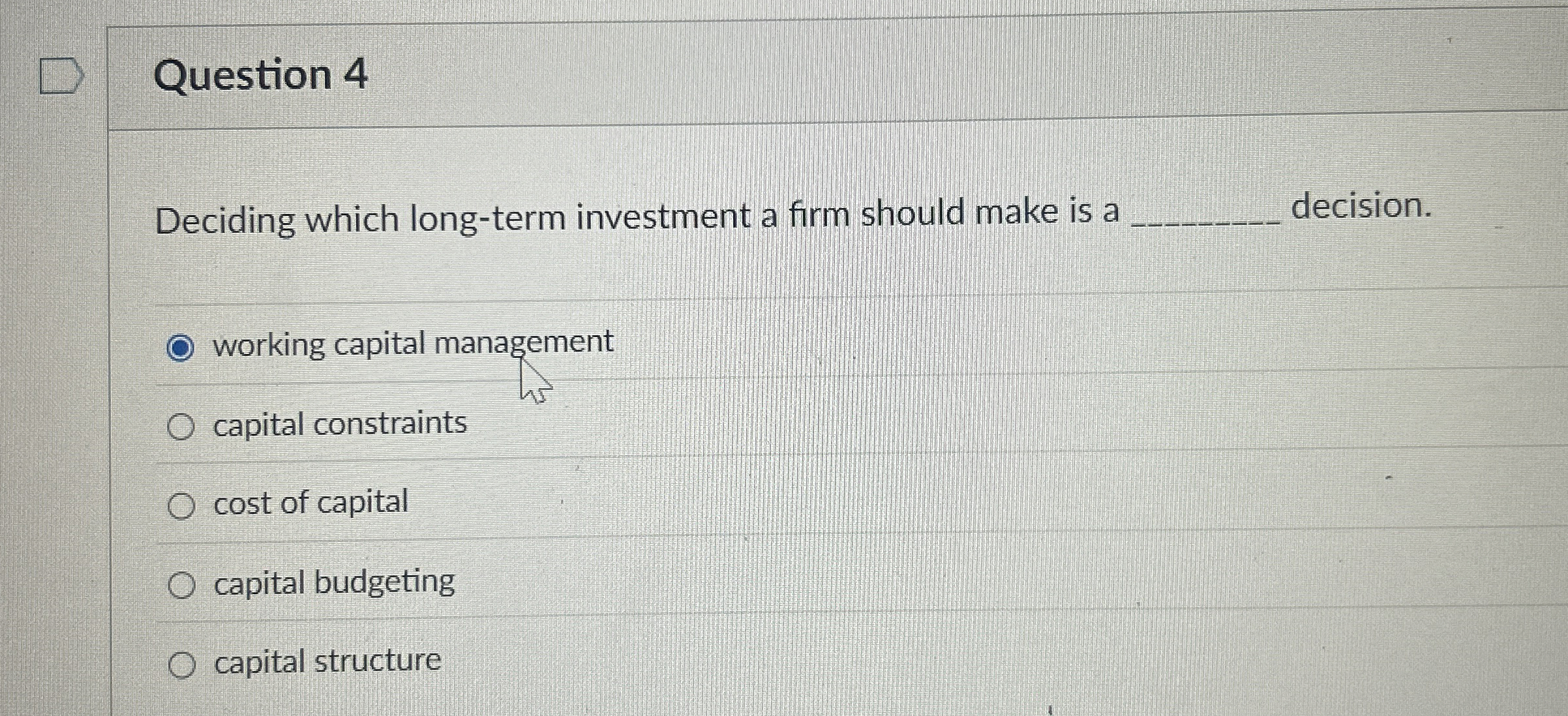 Solved Question 4Deciding which long-term investment a firm | Chegg.com