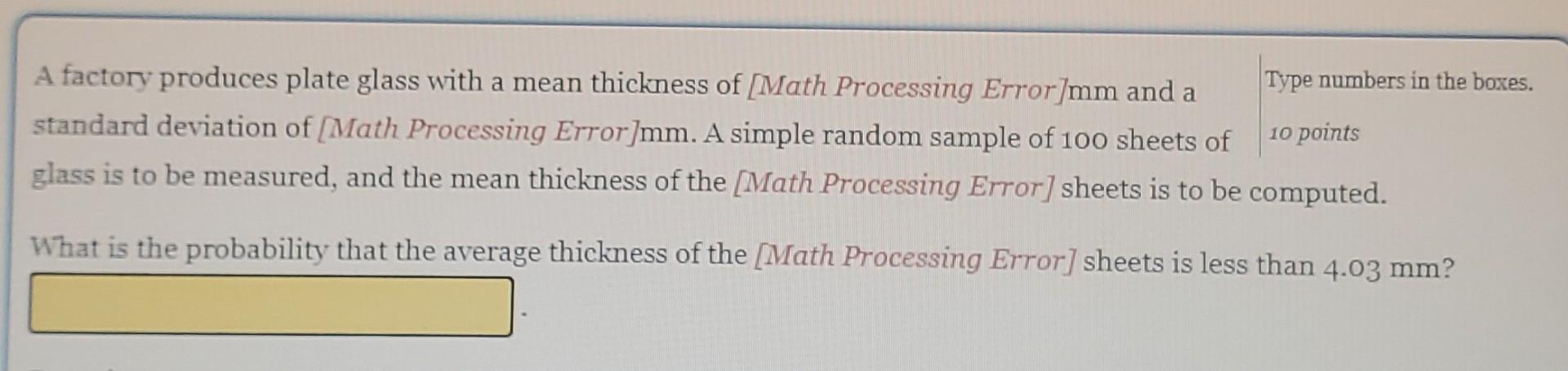 A factory produces plate glass with a mean thickness | Chegg.com