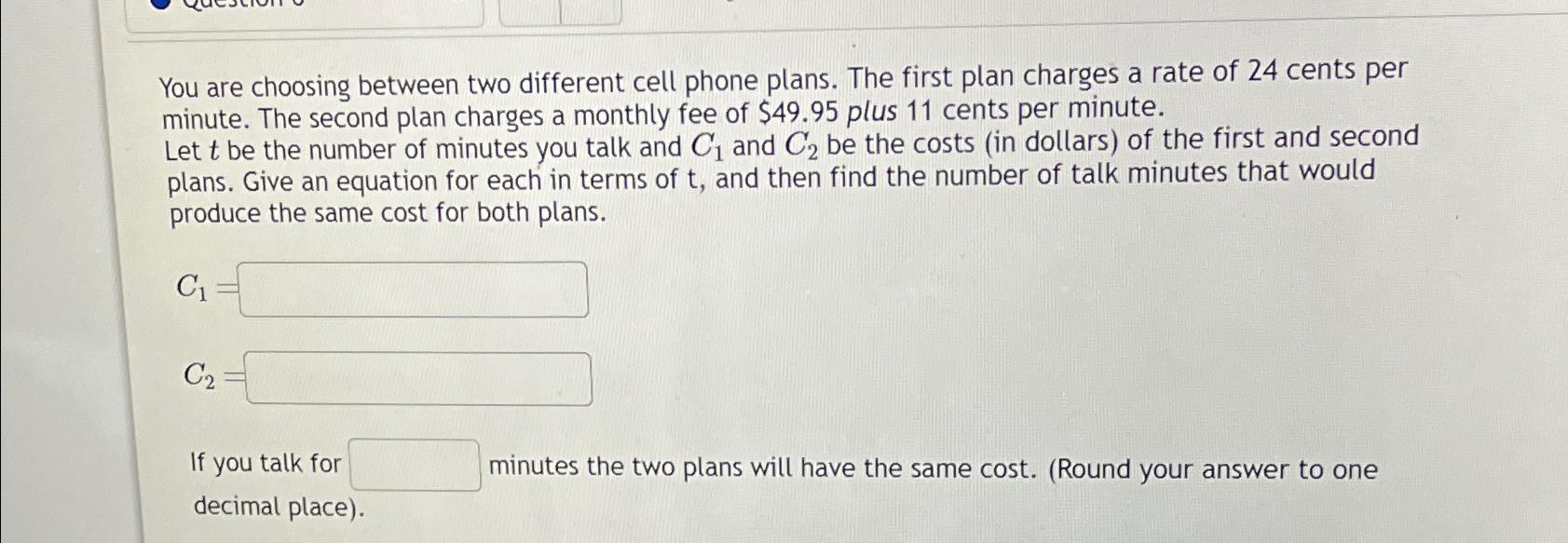 Solved You are choosing between two different cell phone | Chegg.com