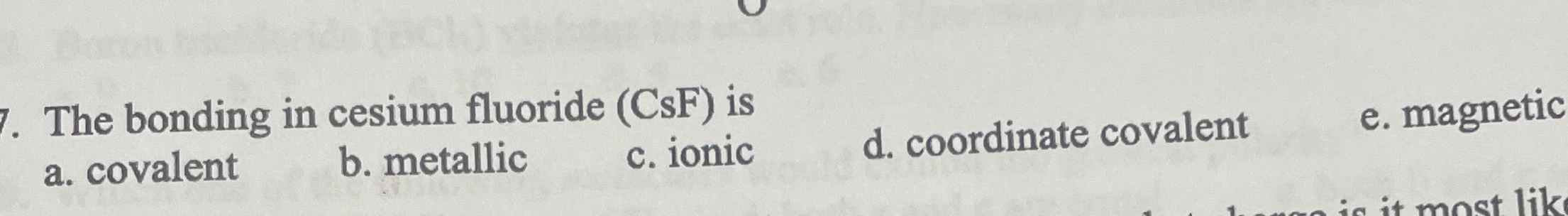 Solved The bonding in cesium fluoride ( ﻿CsF ) ﻿isa. | Chegg.com