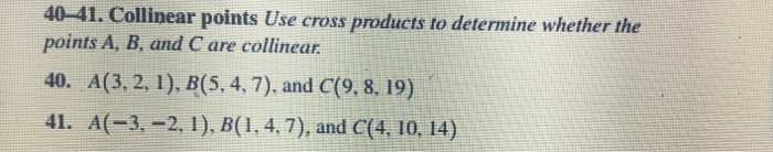 Solved 40-41. Collinear points Use cross products to | Chegg.com