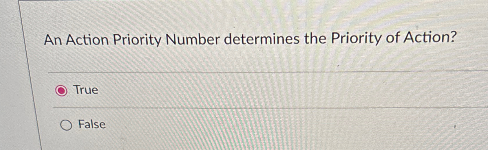 Solved An Action Priority Number determines the Priority of | Chegg.com
