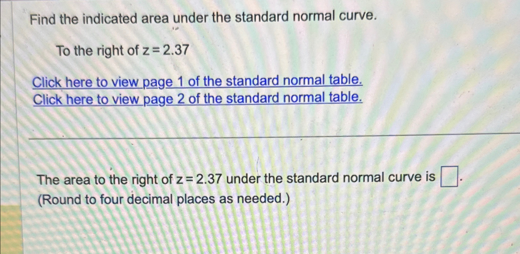 Solved Find the indicated area under the standard normal | Chegg.com