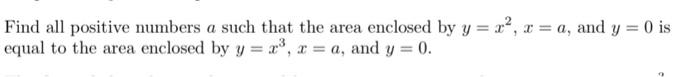 Solved Find all positive numbers a such that the area | Chegg.com