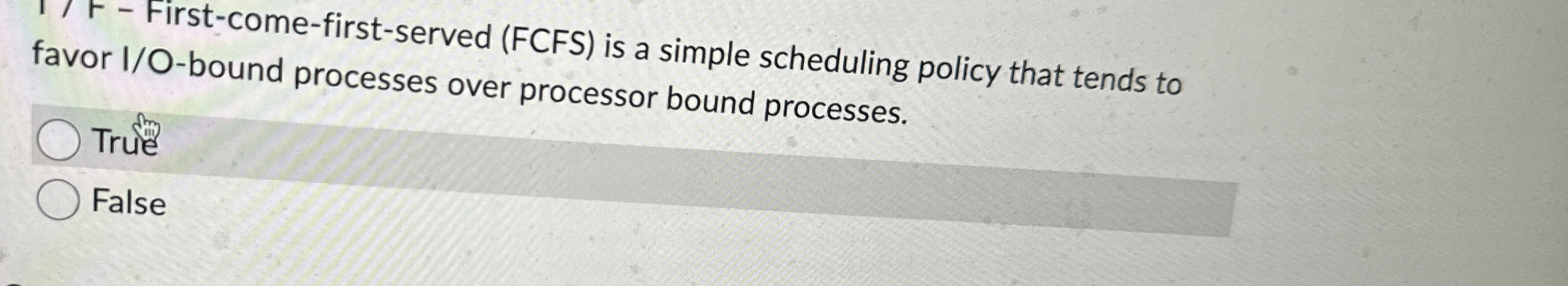 Solved (FCFS) ﻿is a simple scheduling policy that tends to | Chegg.com