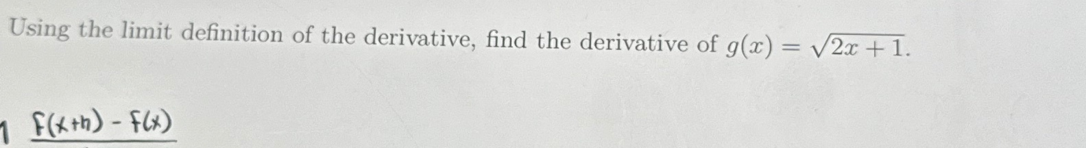 Solved Using the limit definition of the derivative, find | Chegg.com