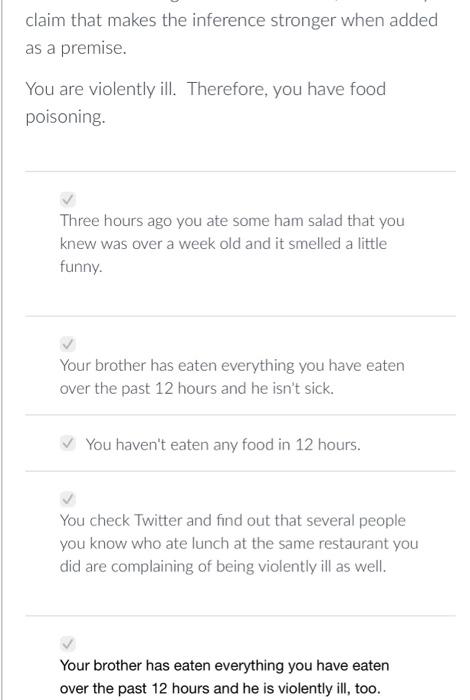 claim that makes the inference stronger when added as | Chegg.com
