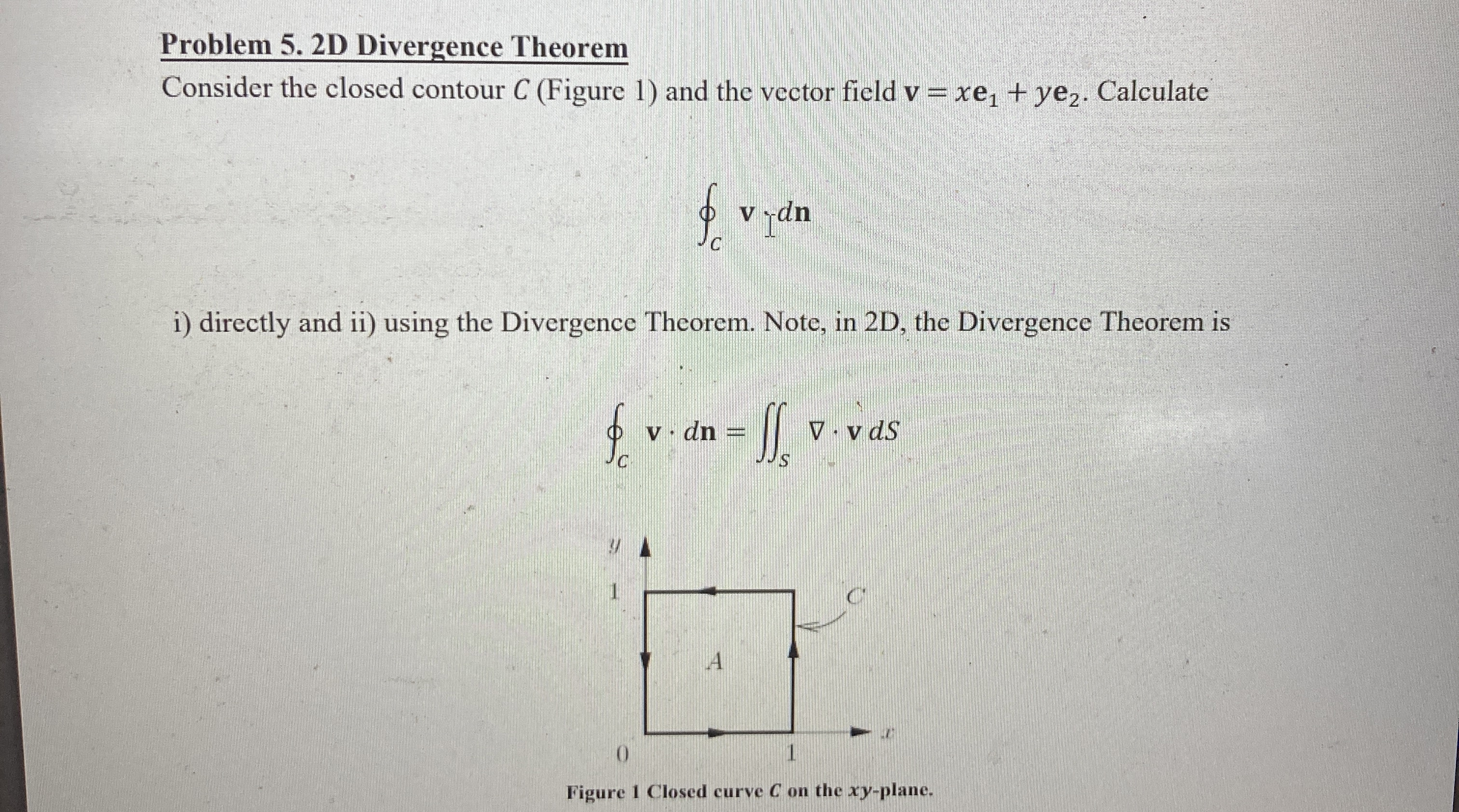 Solved Problem 5. 2D Divergence TheoremConsider the closed | Chegg.com