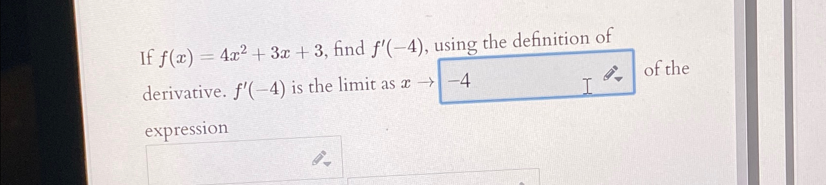 Solved If f(x)=4x2+3x+3, ﻿find f'(-4), ﻿using the definition | Chegg.com