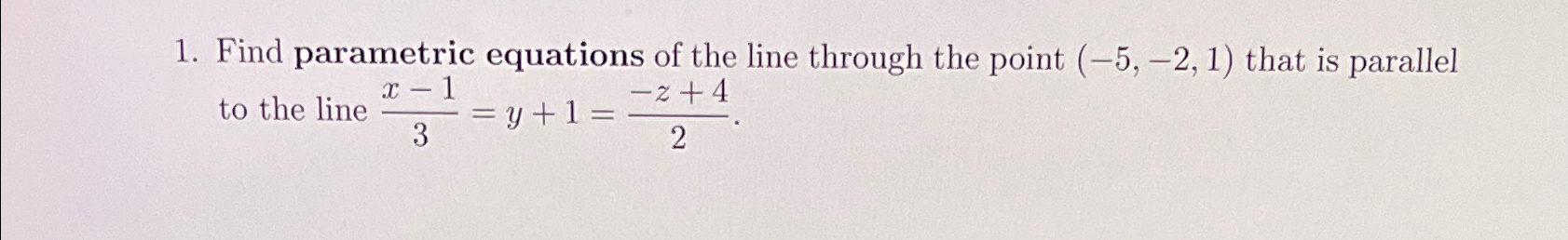 Solved Find parametric equations of the line through the | Chegg.com