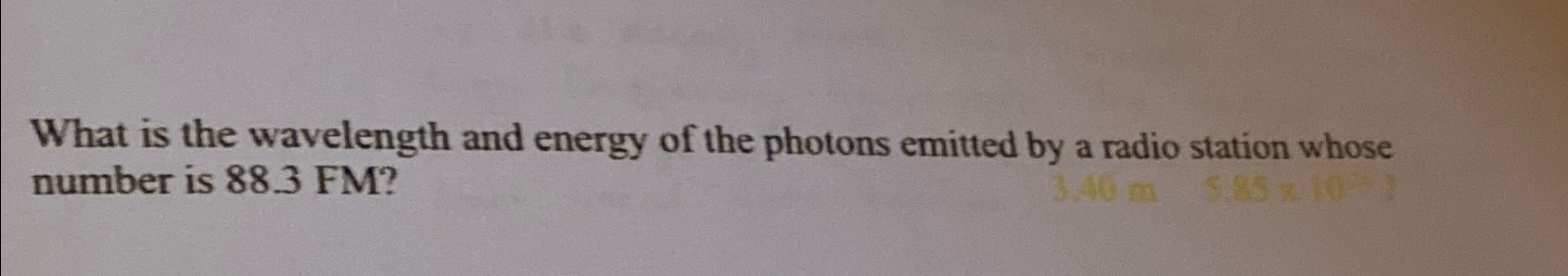 What is the wavelength and energy of the photons | Chegg.com
