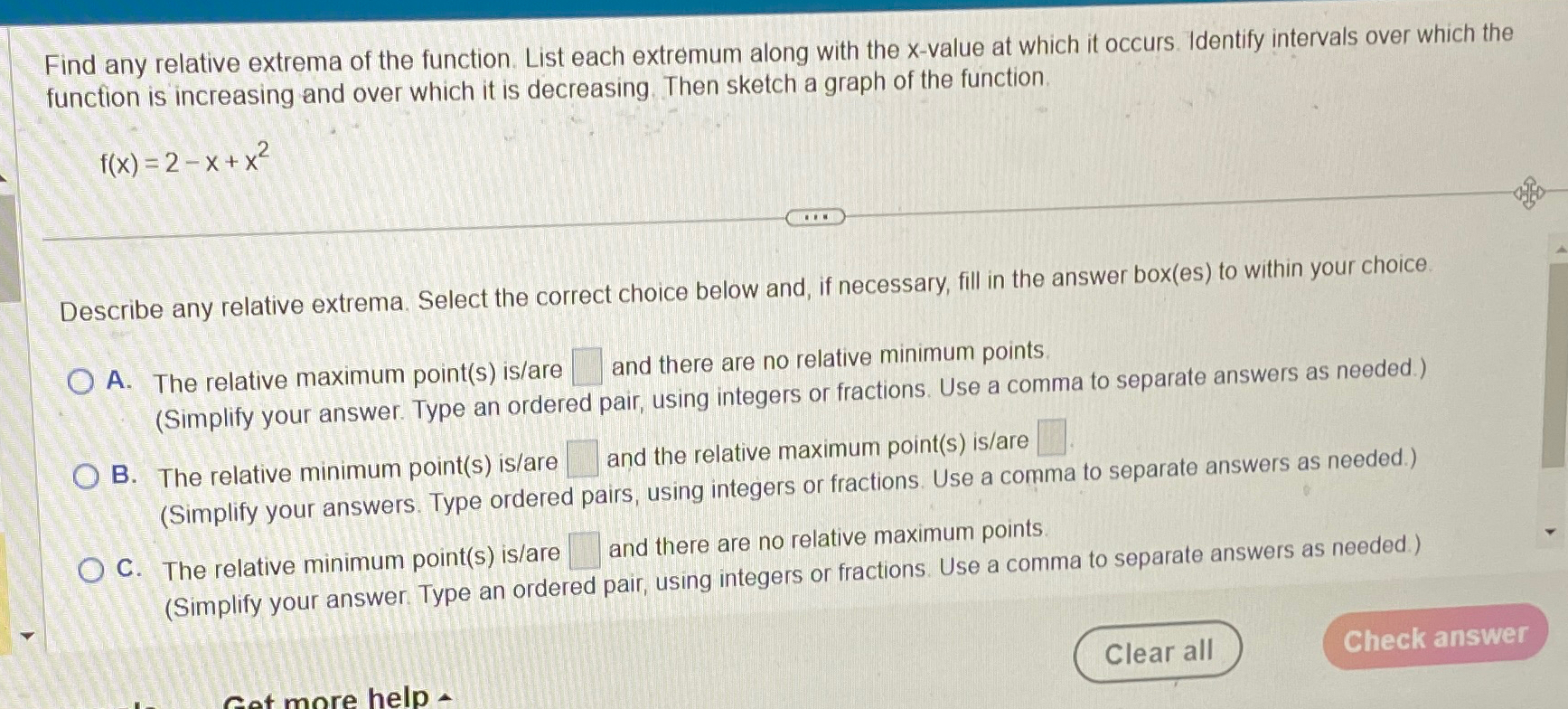 Solved Find any relative extrema of the function. List each | Chegg.com