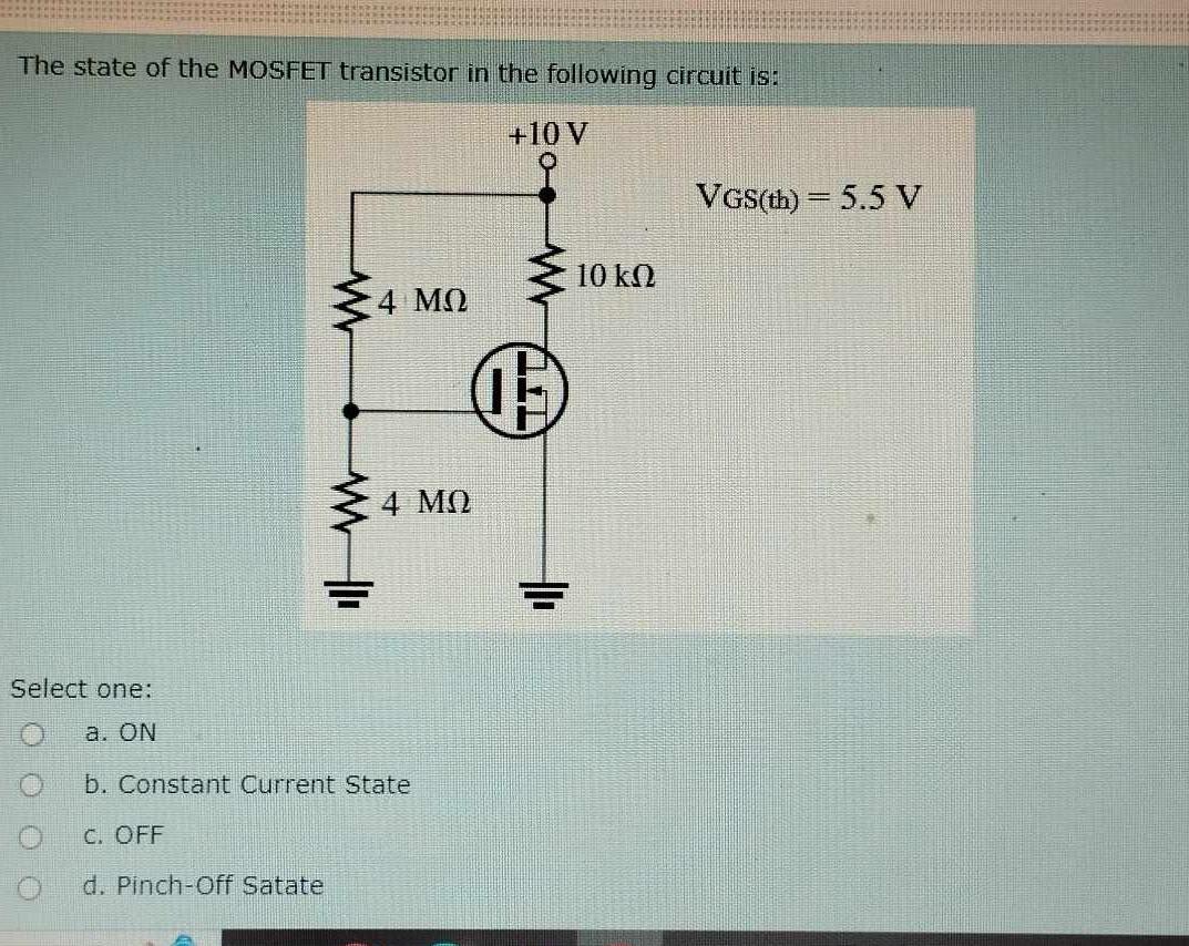Solved The state of the MOSFET transistor in the following | Chegg.com