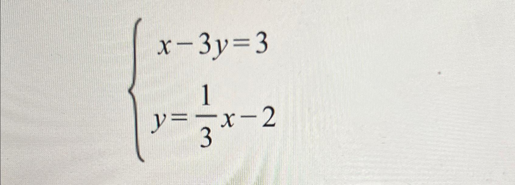 x-3y=3y=13x-2 | Chegg.com