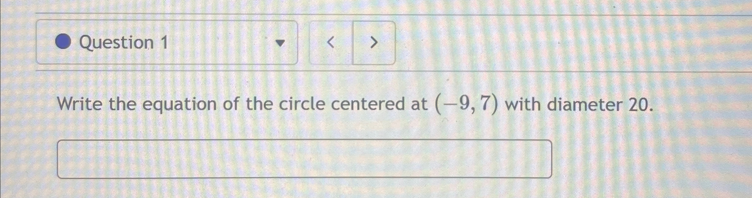 Solved Write the equation of the circle centered at (-9,7) | Chegg.com