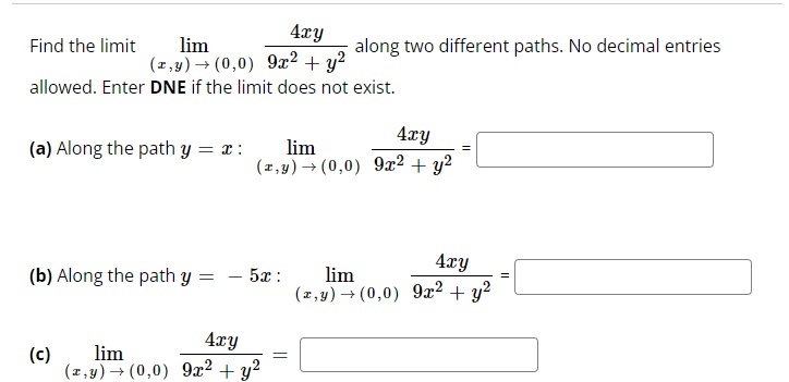 Solved 1Find the limit lim(x,y)→(0,0)4xy9x2+y2 ﻿along two | Chegg.com