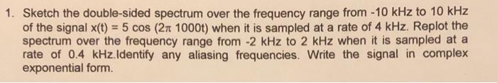 Solved Sketch the double-sided spectrum over the frequency | Chegg.com