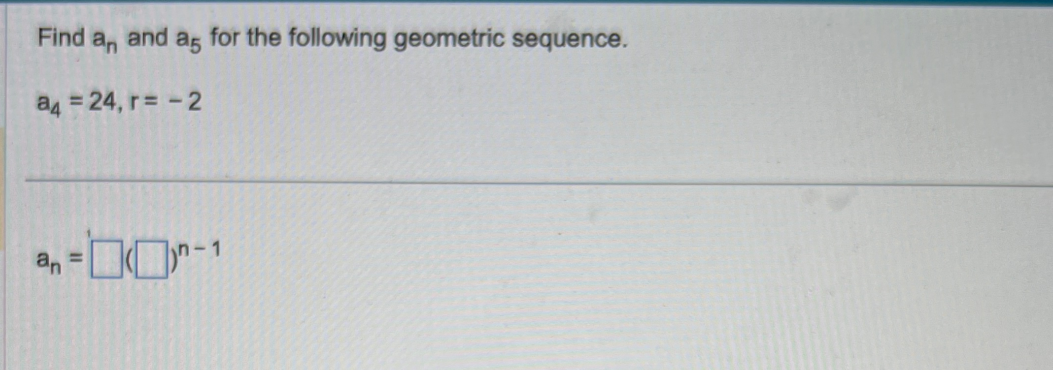 Solved Find an ﻿and a5 ﻿for the following geometric | Chegg.com