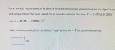For an isolated measurement of an object's force and | Chegg.com