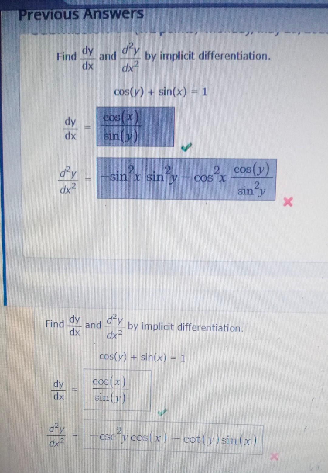 Solved Find dxdy and dx2d2y by implicit differentiation. | Chegg.com