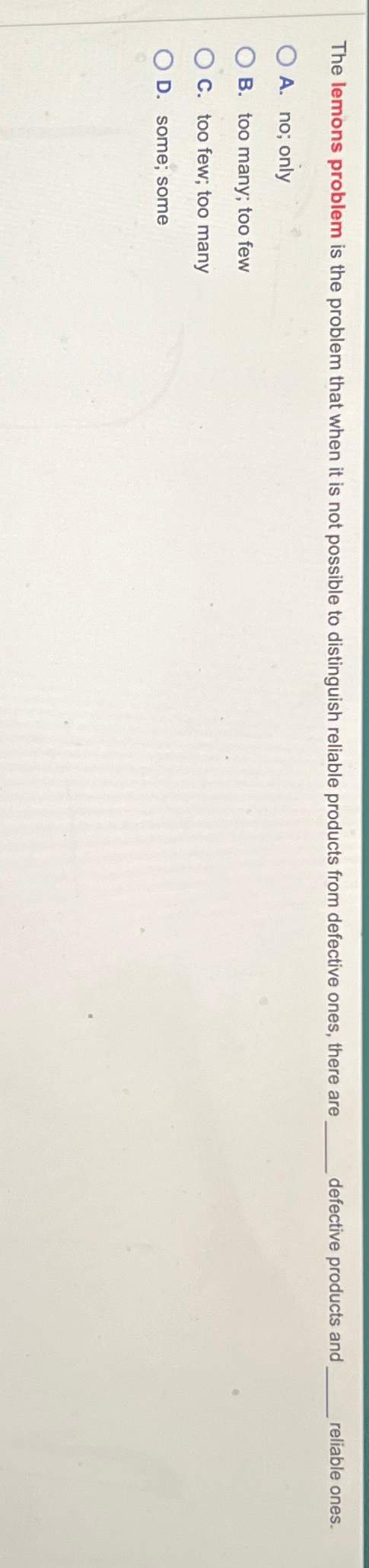 Solved The lemons problem is the problem that when it is not | Chegg.com