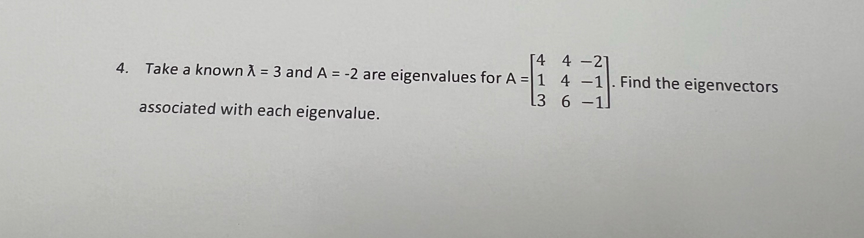 Solved Take a known λ=3 ﻿and A=-2 ﻿are eigenvalues for | Chegg.com